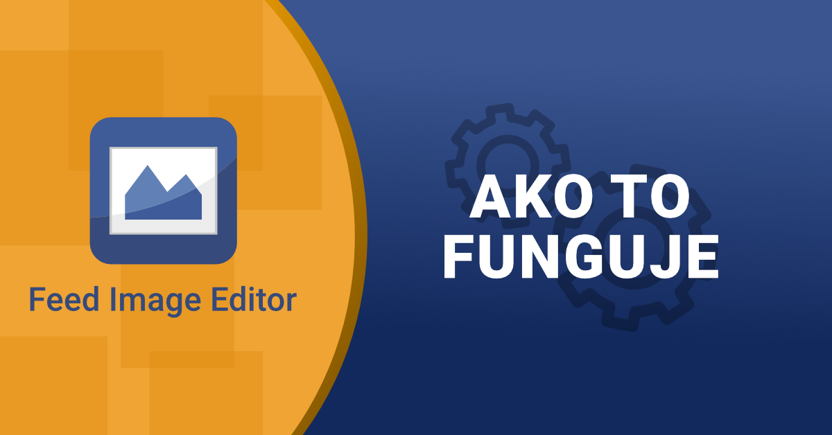Ako to funguje | Feed Image Editor